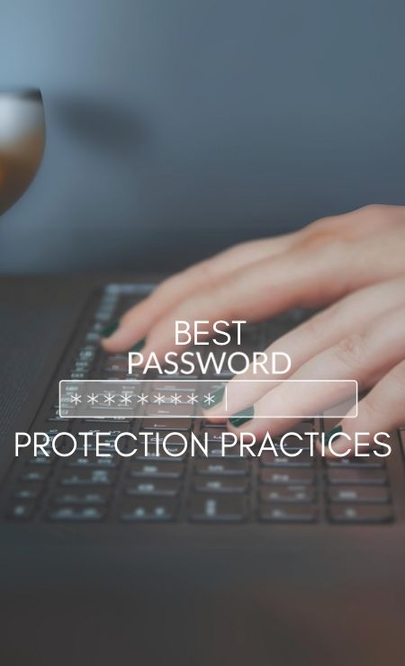 Best Password Protection Practices